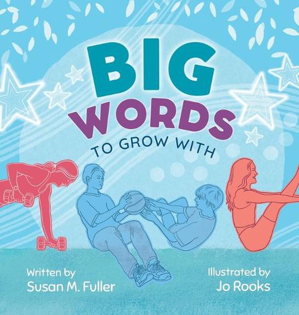 Big Words to Grow With by Susan M. Fuller, Hardcover, 9781779445575 ...