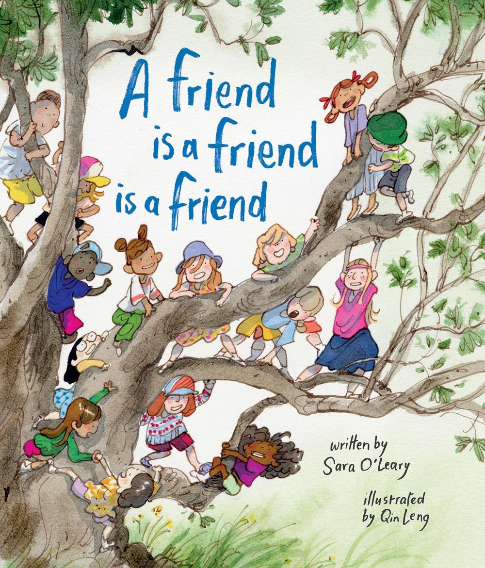 A Friend Is a Friend Is a Friend by Sara O'Leary, Hardcover ...
