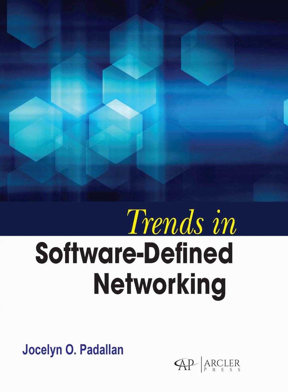 Trends in Software-Defined Networking by Jocelyn O. Padallan, Hardcover, 9781779564160 | Buy ...