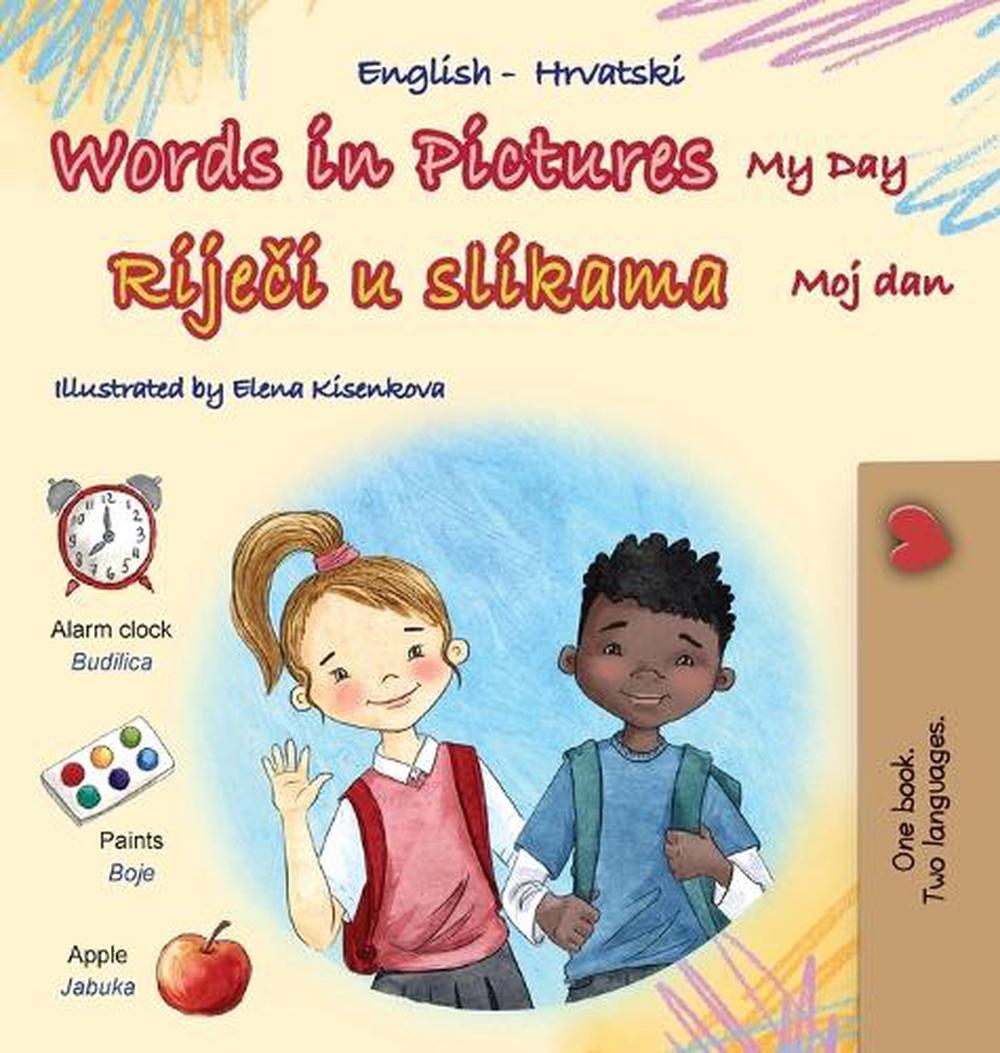 Words in Pictures - My Day (English Croatian Bilingual Children's Book ...