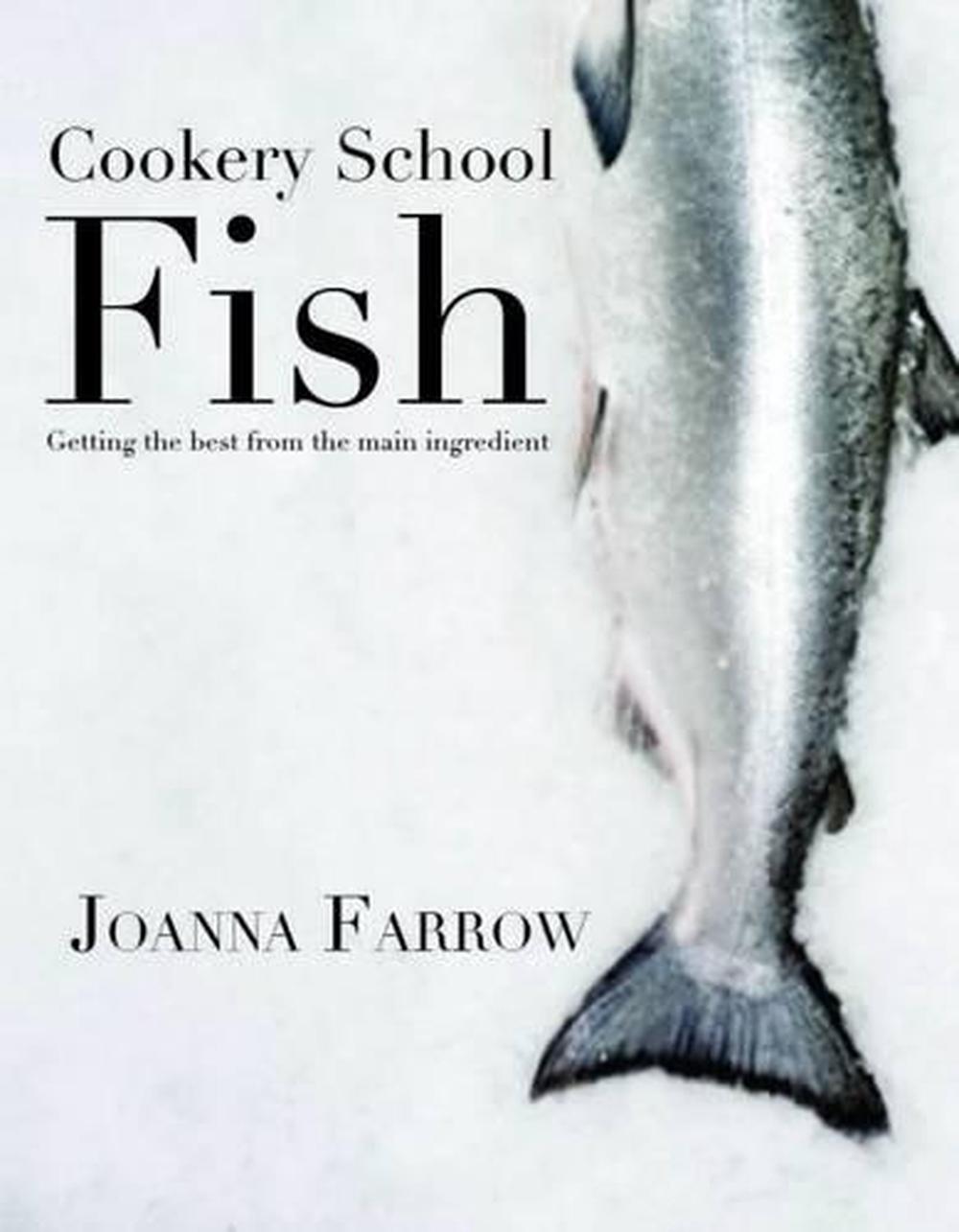 Cookery School: Fish by Joanna Farrow, Hardcover, 9781780090016 | Buy ...