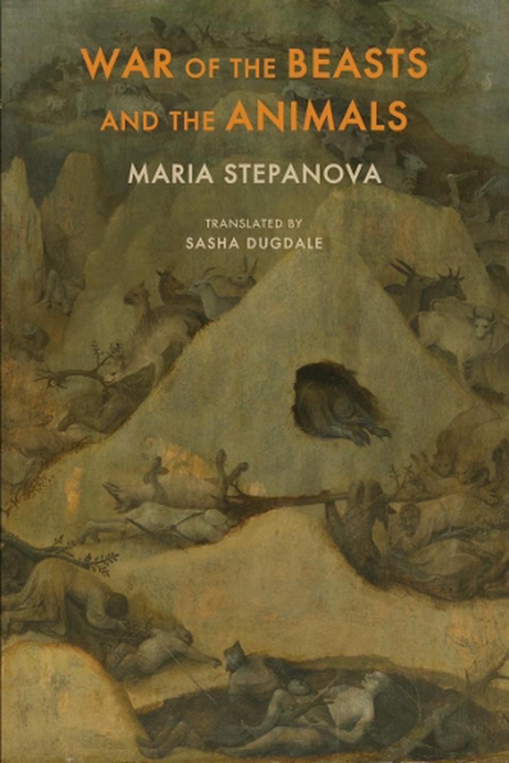 War of the Beasts and the Animals by Maria Stepanova, Paperback ...