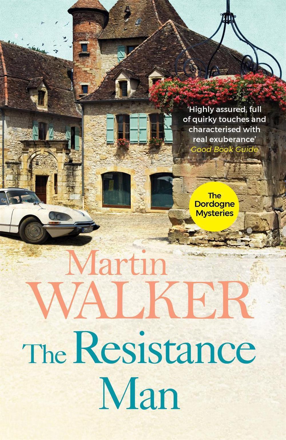 The Resistance Man by Martin Walker, Paperback, 9781780870748 | Buy ...