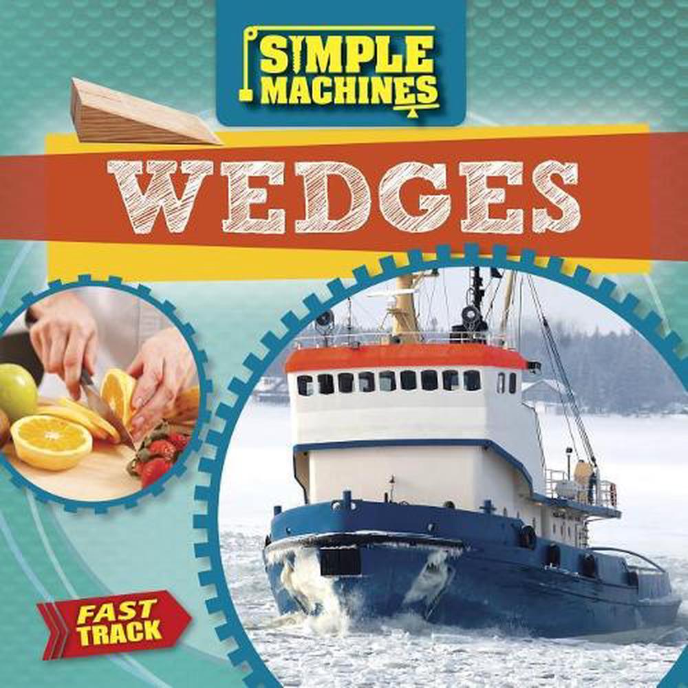 Wedges - Fast Track: Simple Machines by Dickman Nancy, Paperback ...