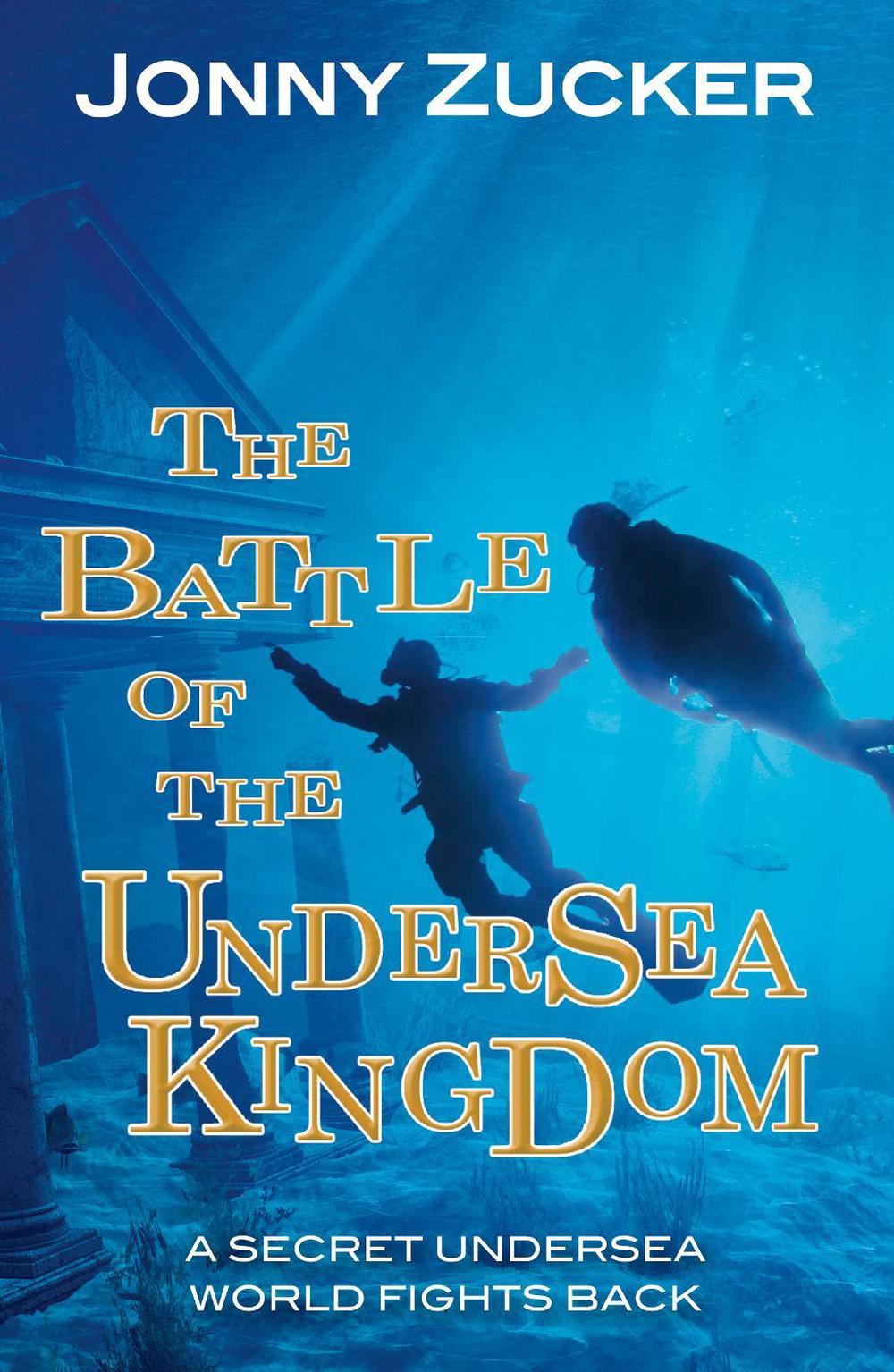 The Battle of the Undersea Kingdom by Zucker Jonny, Paperback ...