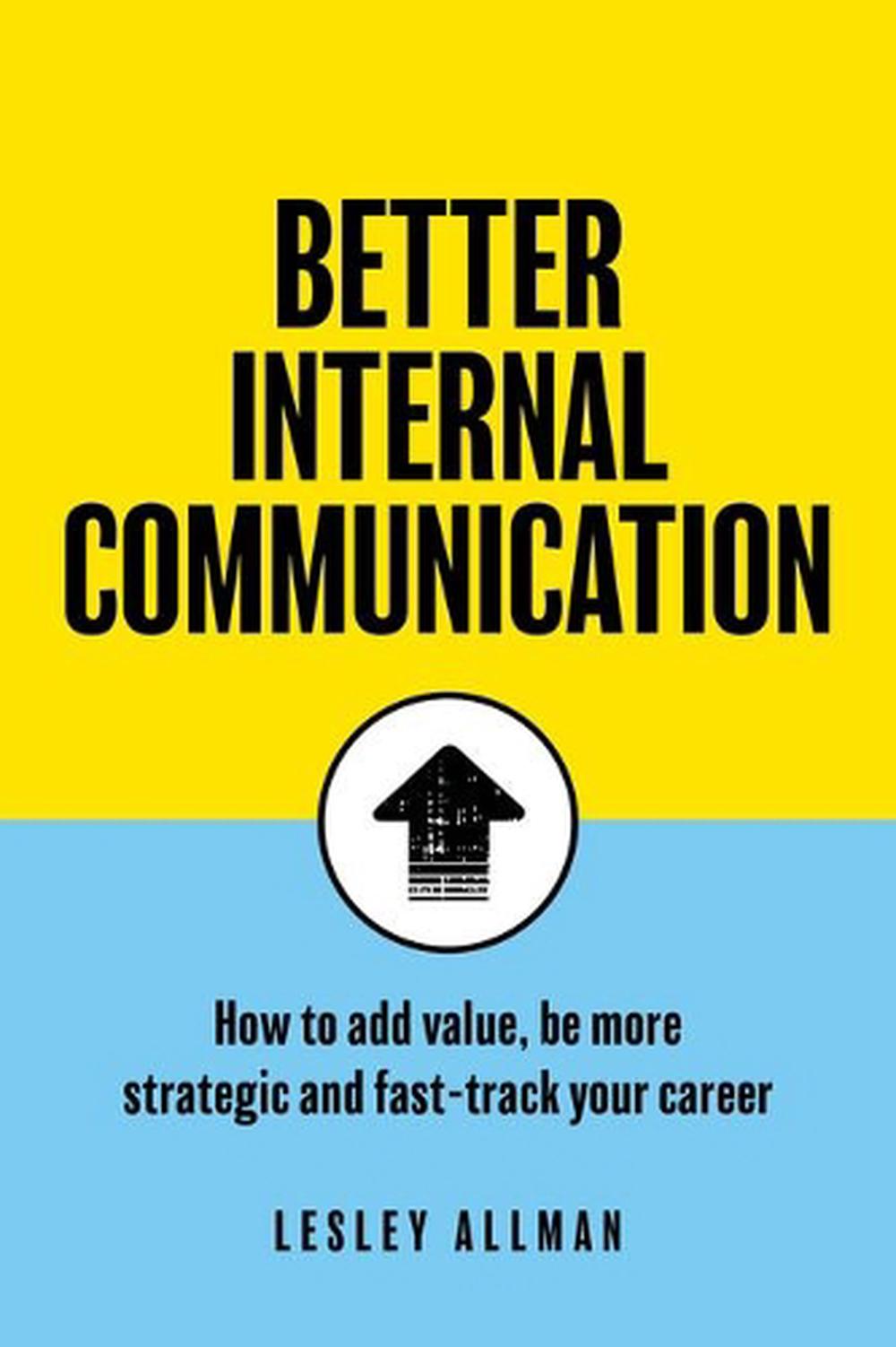 Better Internal Communication by Lesley Allman, Paperback ...
