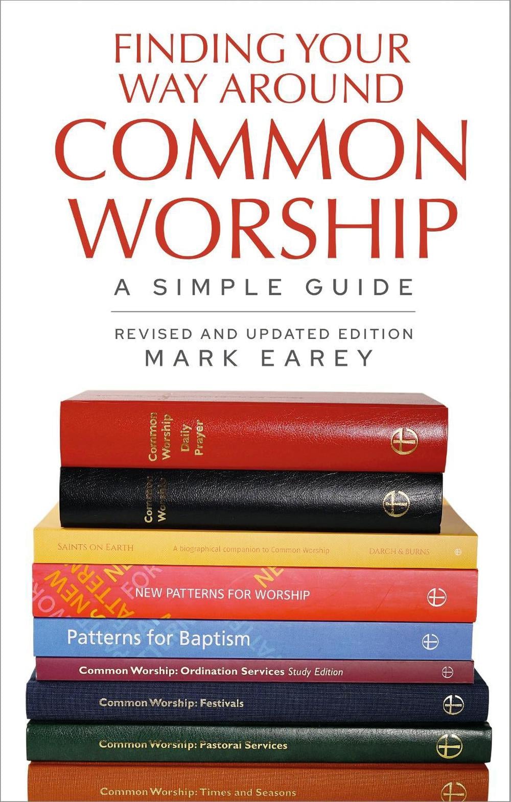 Finding Your Way Around Common Worship 2nd edition by Mark Earey ...