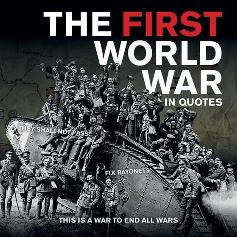 First World War in Quotes by Ammonite Press, Paperback, 9781781451182 ...