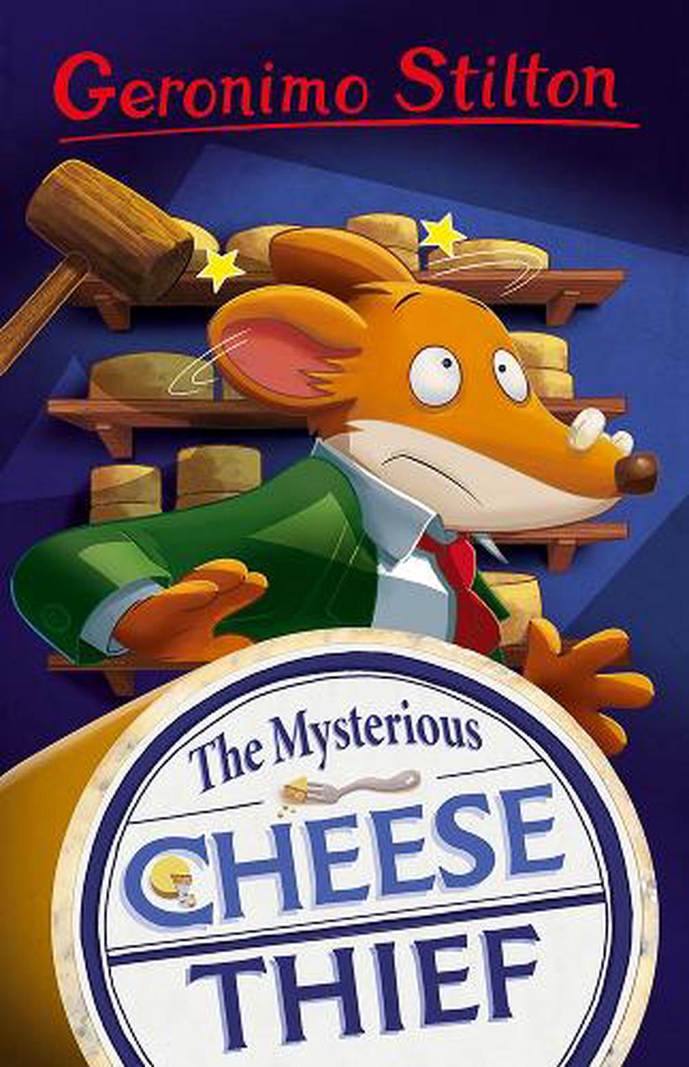 Geronimo Stilton: The Mysterious Cheese Thief by Geronimo Stilton ...