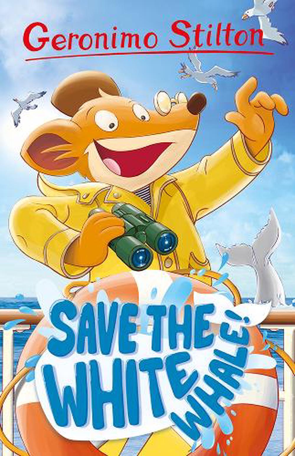Geronimo Stilton: Save the White Whale by Geronimo Stilton, Paperback ...