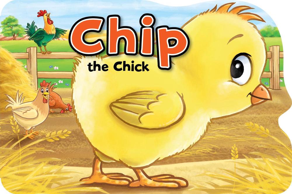 Chip the Chick by Xanna Eve Chown, Board Book, 9781782703624 | Buy ...