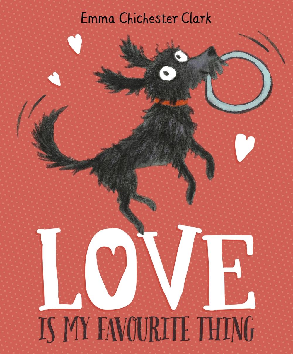 Love Is My Favourite Thing by Emma Chichester Clark, Paperback ...