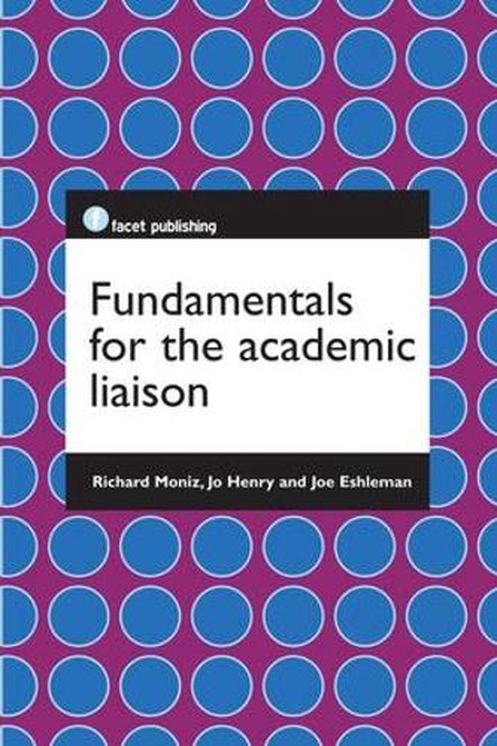 Fundamentals for the Academic Liaison by Jo Henry, Paperback ...