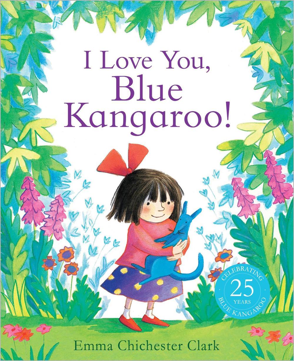 I Love You, Blue Kangaroo! by Emma Chichester Clark, Paperback ...