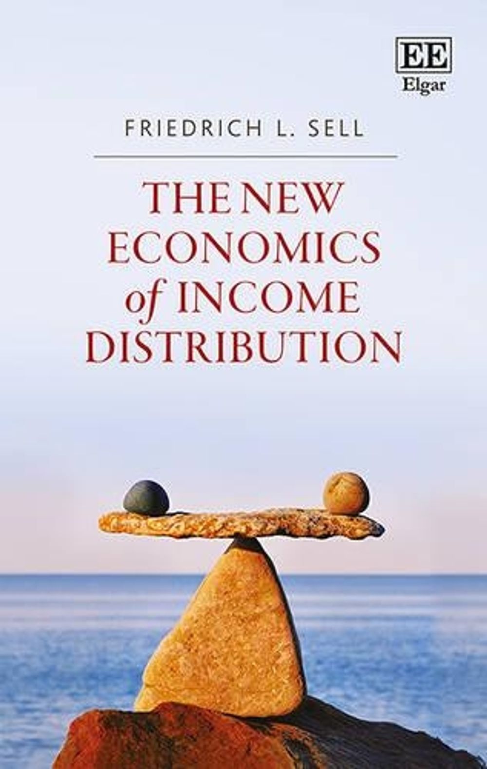 The New Economics of Income Distribution by Friedrich L. Sell ...