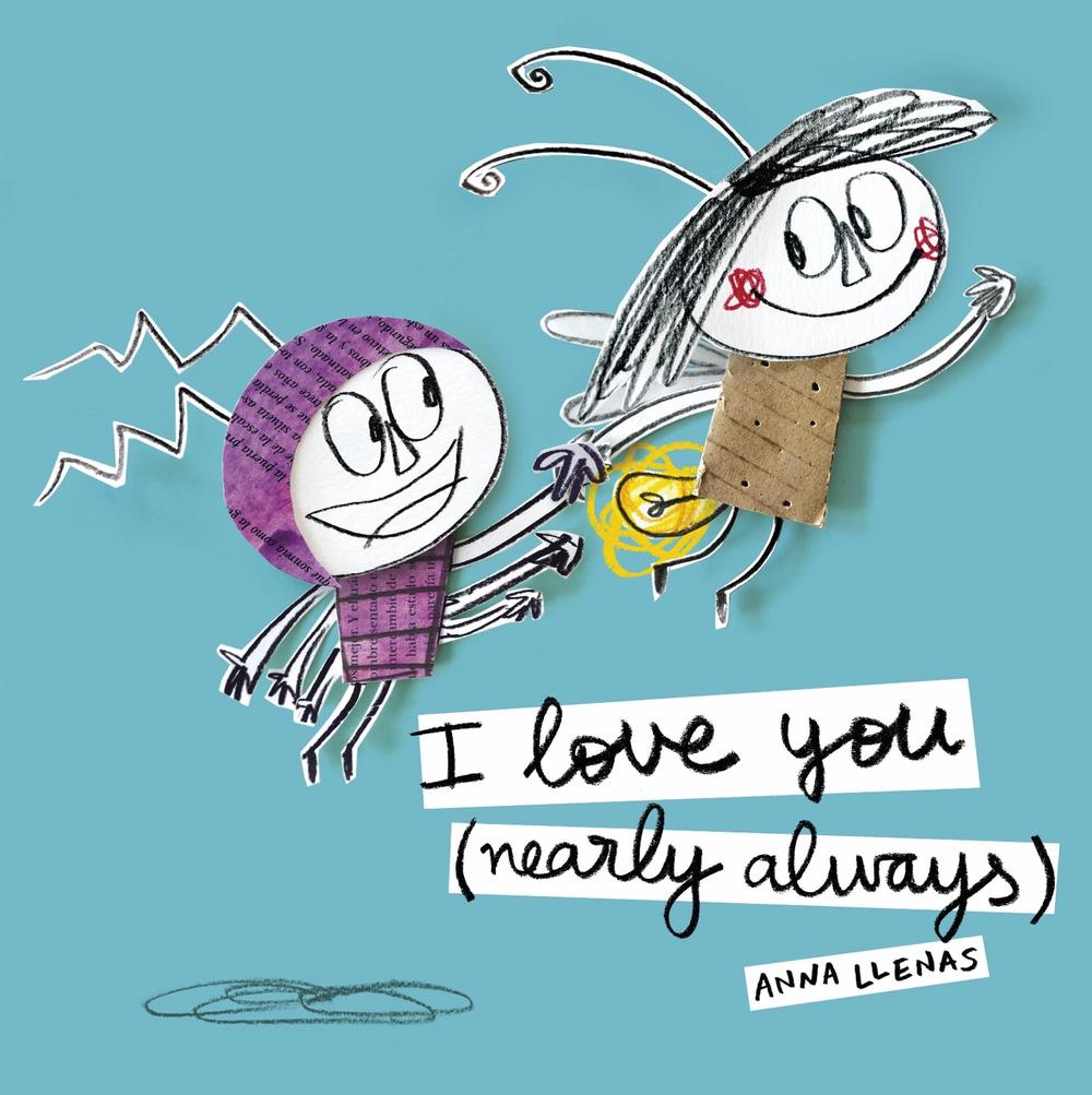 I Love You (Nearly Always) by Anna Llenas, Paperback, 9781783707973 ...