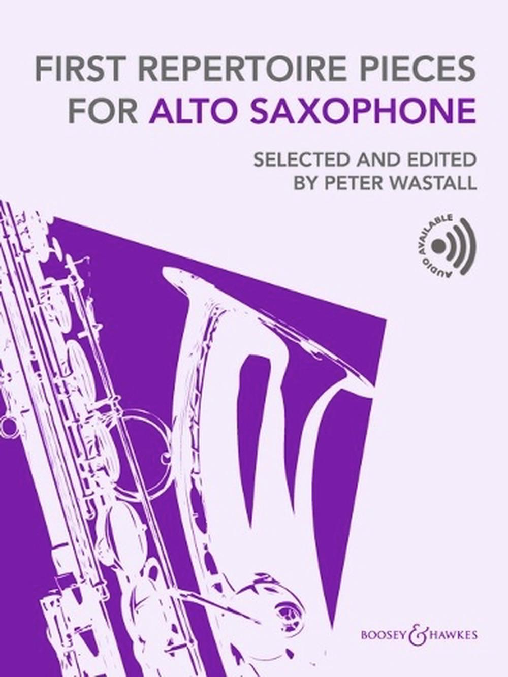 First Repertoire Pieces for Alto Saxophone by Peter Wastall ...