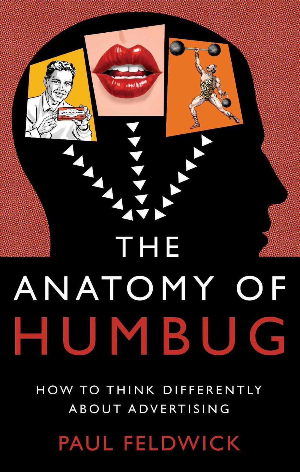 The Anatomy of Humbug by Paul Feldwick, Hardcover, 9781784621926 | Buy ...