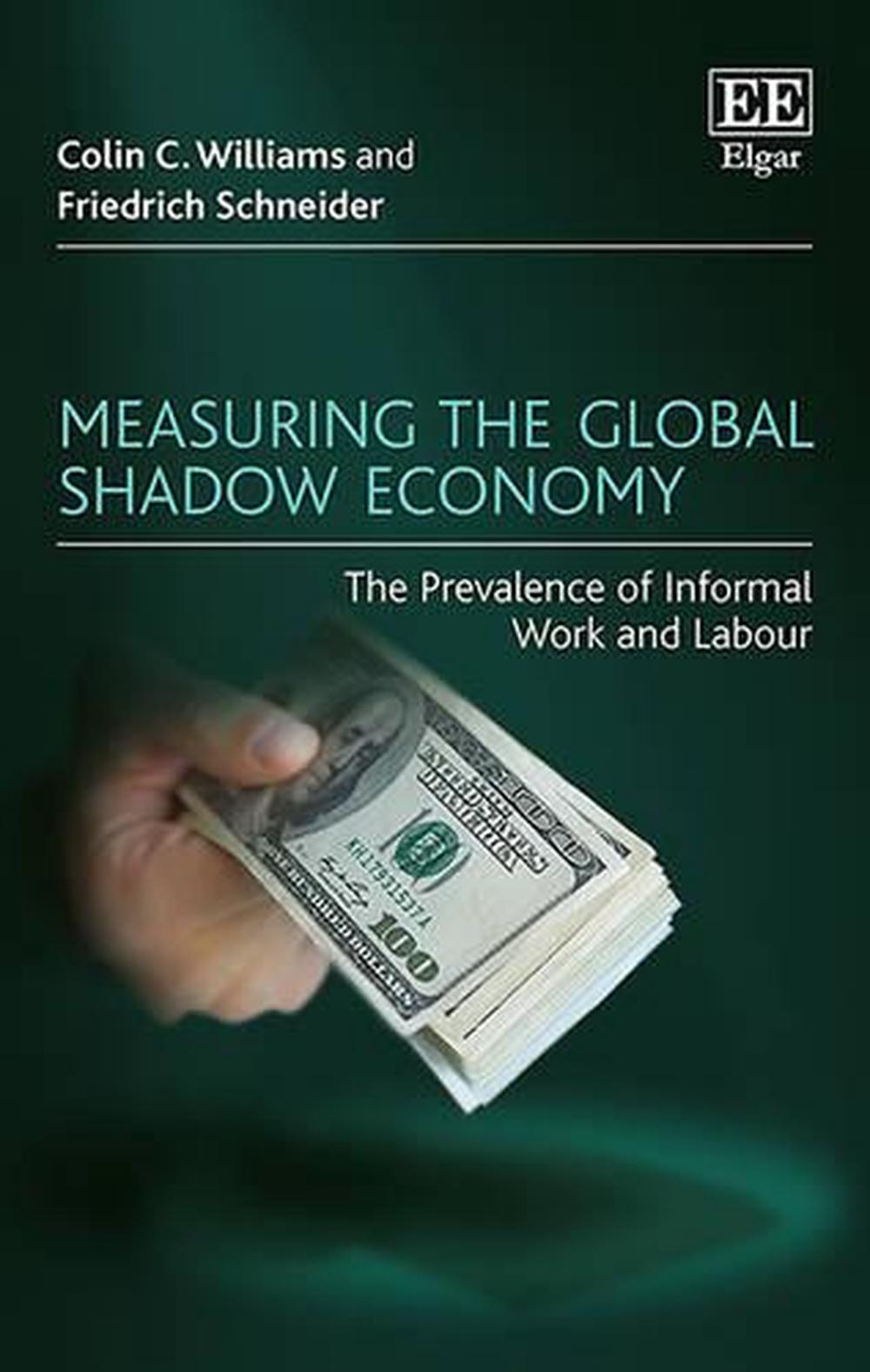 Measuring the Global Shadow Economy by Colin C. Williams, Hardcover ...