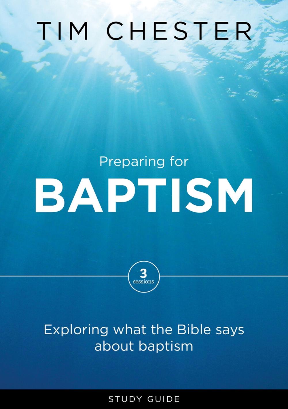 Preparing for Baptism by Tim Chester, Paperback, 9781784980702 | Buy ...