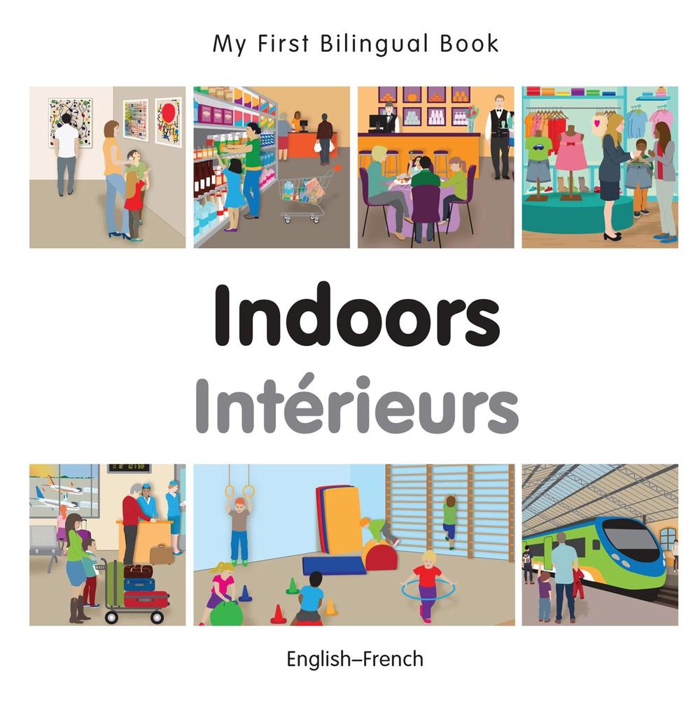 My First Bilingual Book - Indoors (English-French) by Milet Publishing ...