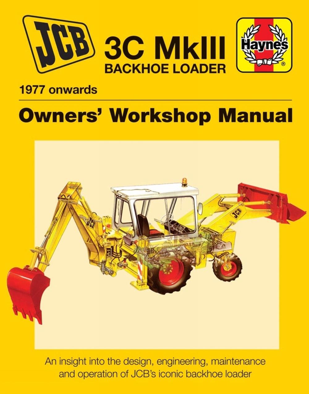 Jcb 3c Mkiii Backhoe Loader (1977 Onwards): An Insight Into the Design ...