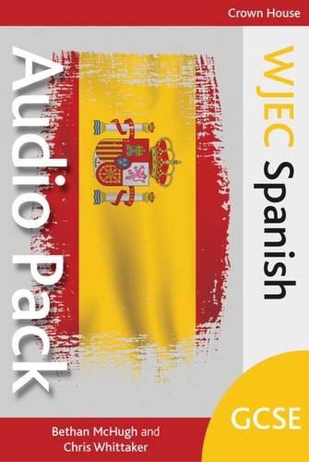 WJEC GCSE Spanish Audio Pack - Site Licence by Bethan McHugh, Compact ...