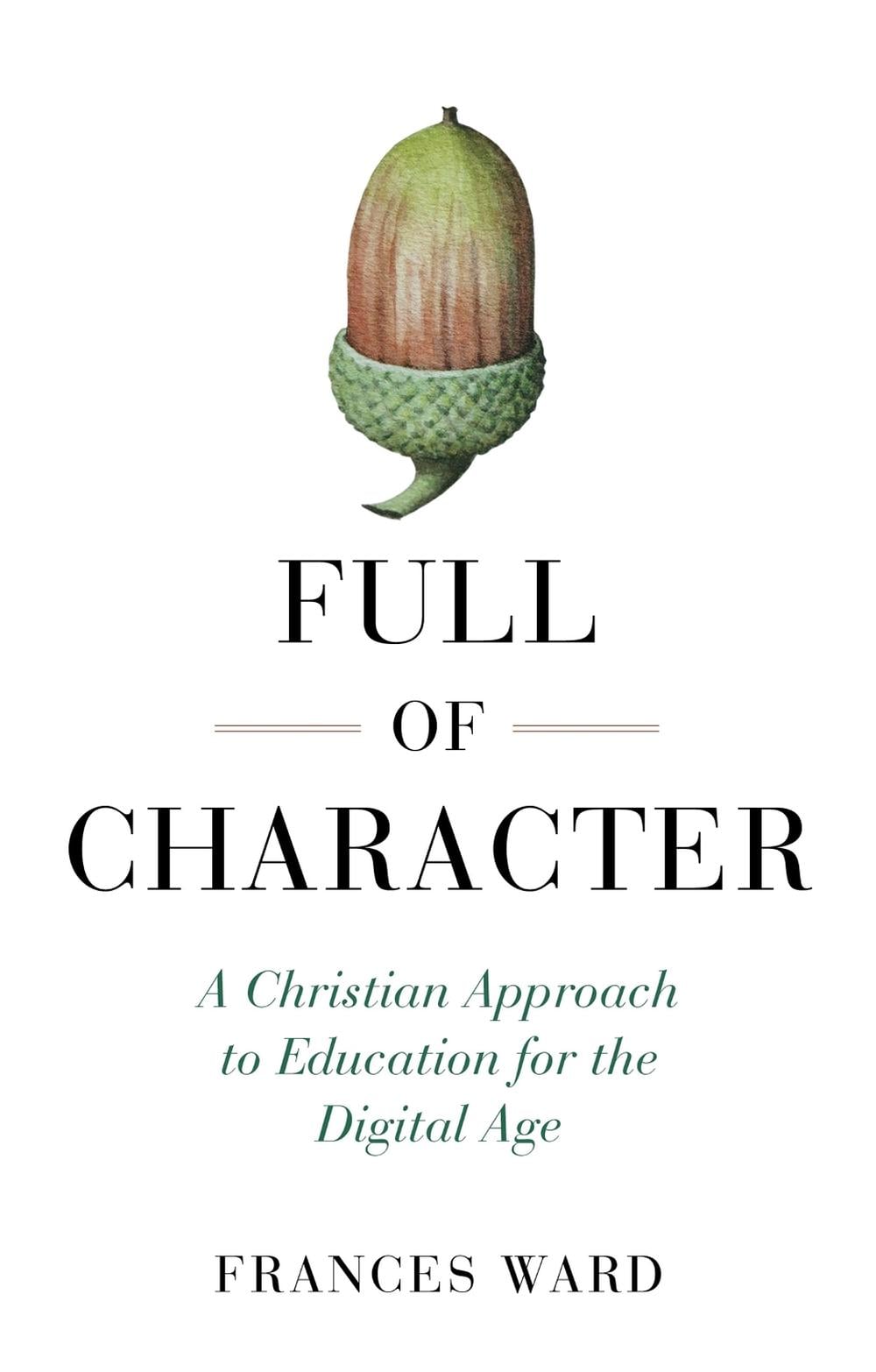 Full of Character by Frances Ward, Paperback, 9781785923395 | Buy ...