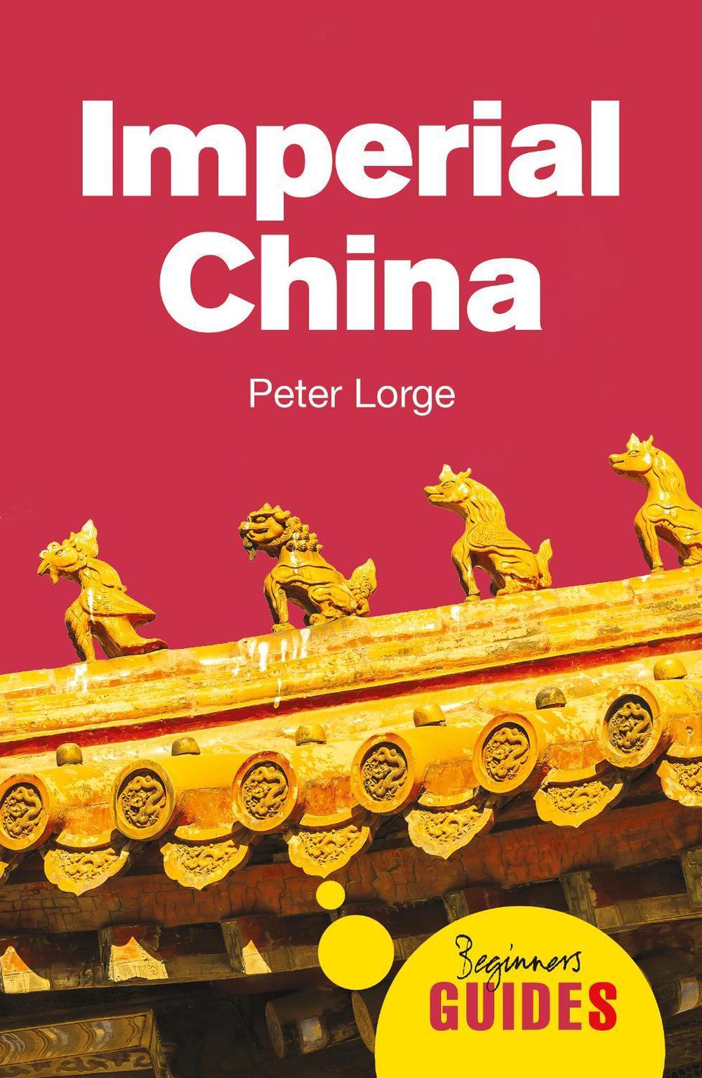 Imperial China by Dr. Peter Lorge, Paperback, 9781786075789 | Buy ...