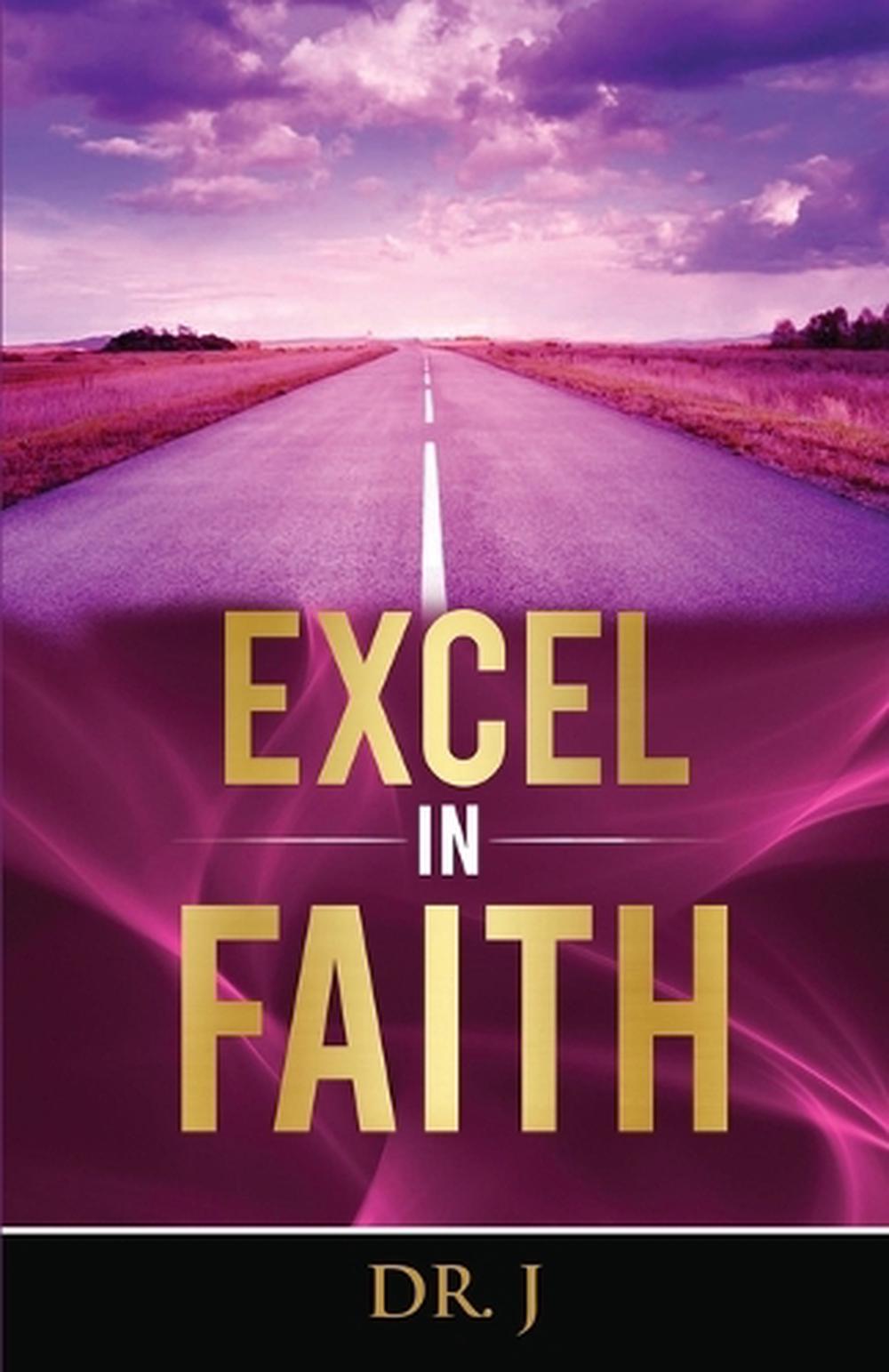 Excel in Faith by Dr J., Paperback, 9781786500120 | Buy online at The Nile