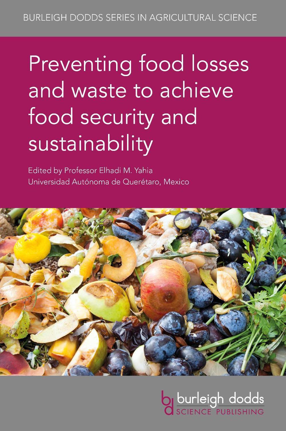 Preventing Food Losses and Waste to Achieve Food Security and ...