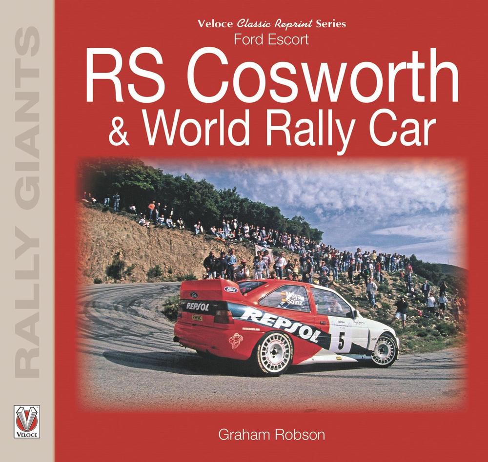 Ford Escort Rs Cosworth & World Rally Car by Graham Robson, Paperback ...