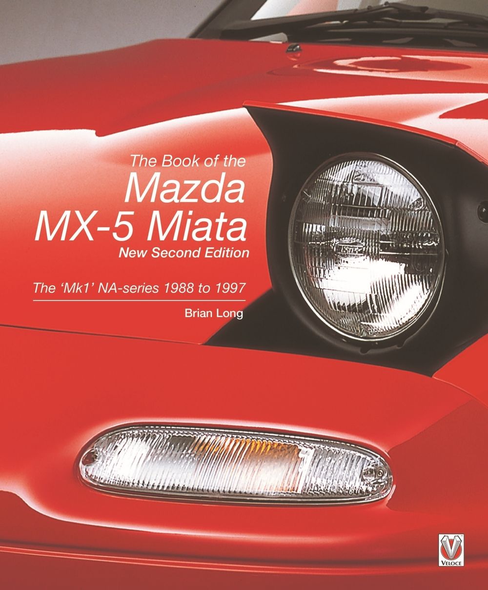 The Book of the Mazda Mx-5 Miata – New Second Edition by Brian Long ...