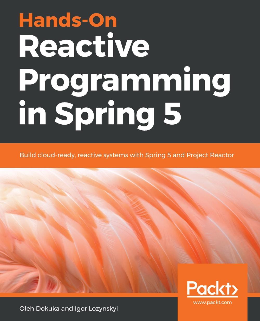 Hands-On Reactive Programming in Spring 5 by Oleh Dokuka, Paperback ...