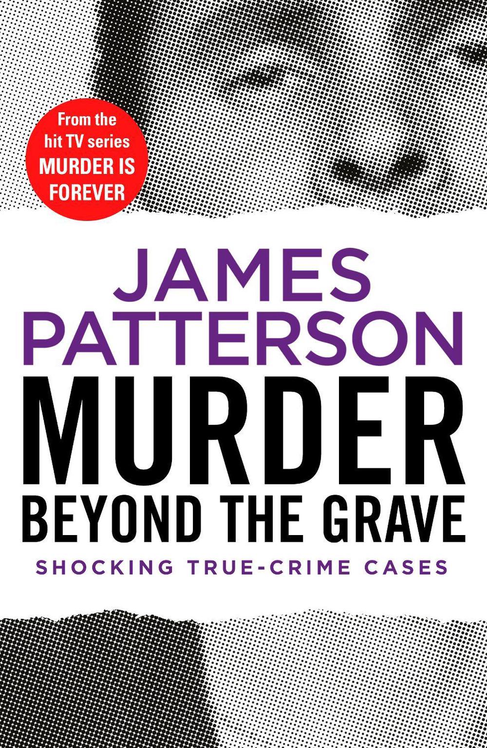 Murder Beyond the Grave by James Patterson, Paperback, 9781787460812 ...
