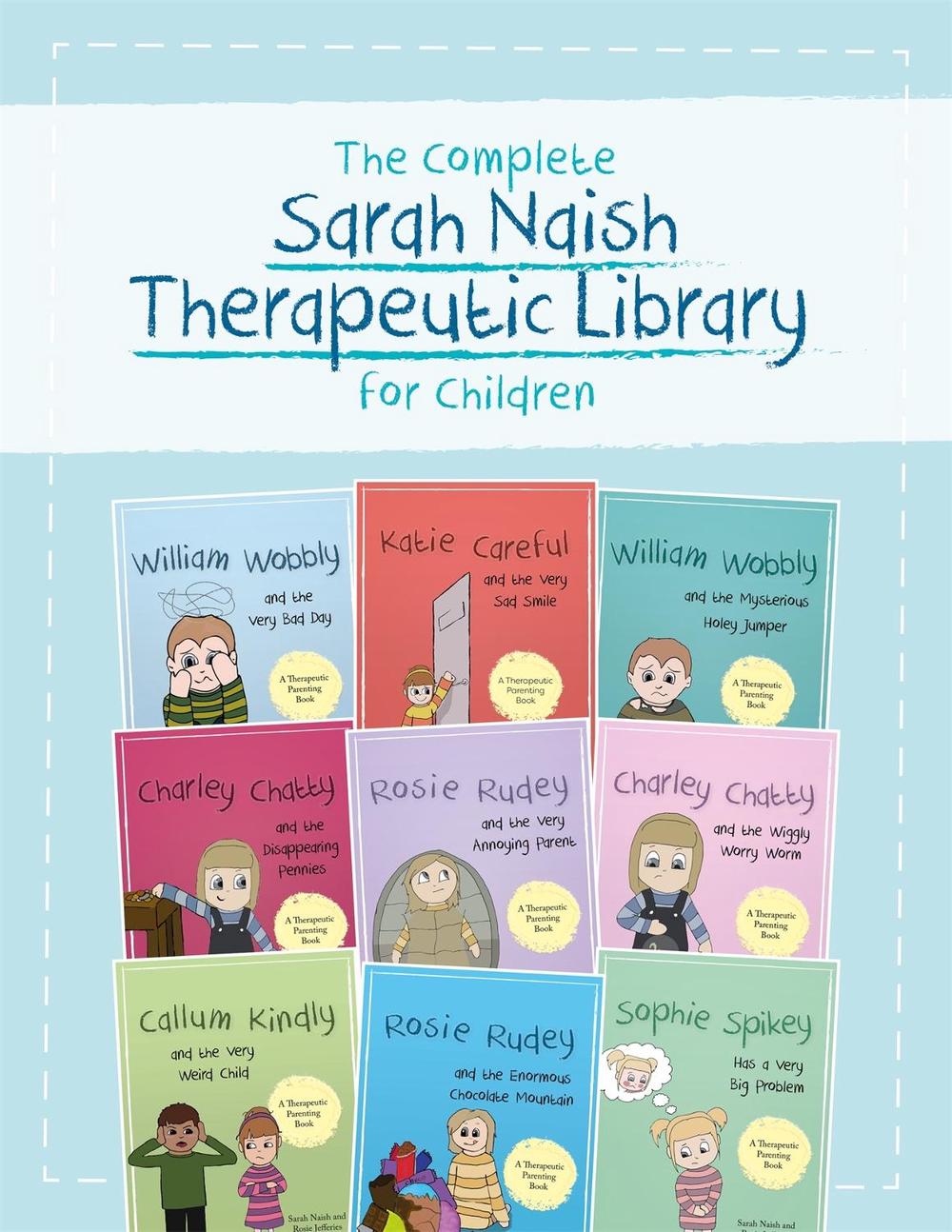 The Complete Sarah Naish Therapeutic Parenting Library for Children by ...