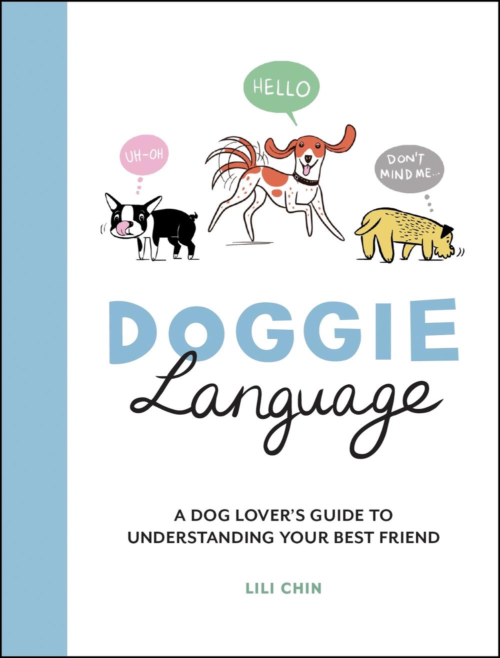 Doggie Language by Lili Chin, Hardcover, 9781787837010 | Buy online at ...