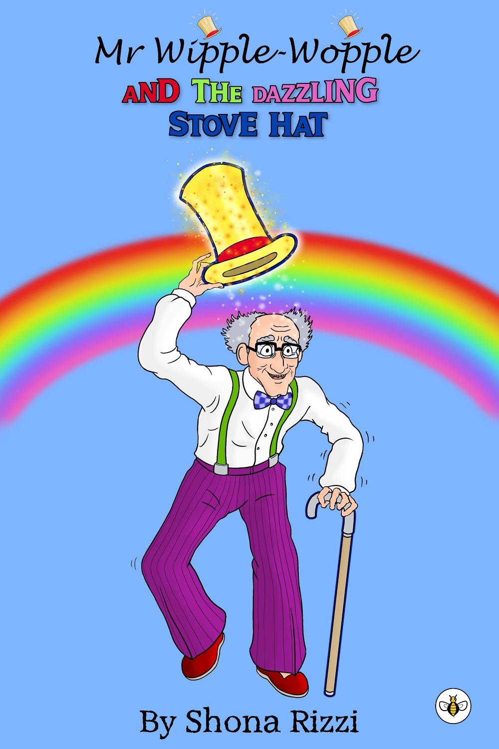 Mr Wipple-Wopple and the Dazzling Stove Hat by Shona Rizzi, Paperback ...