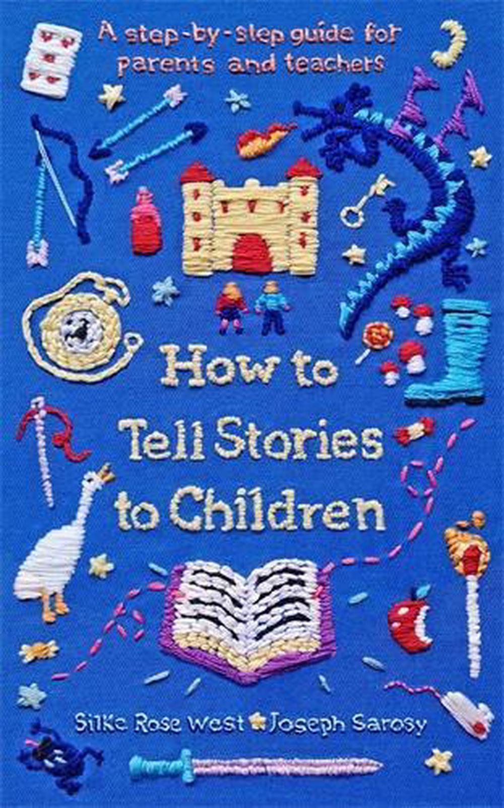 How To Tell Stories To Children By Silke Rose West Paperback How To Tell Stories To Children By Silke Rose West Paperback