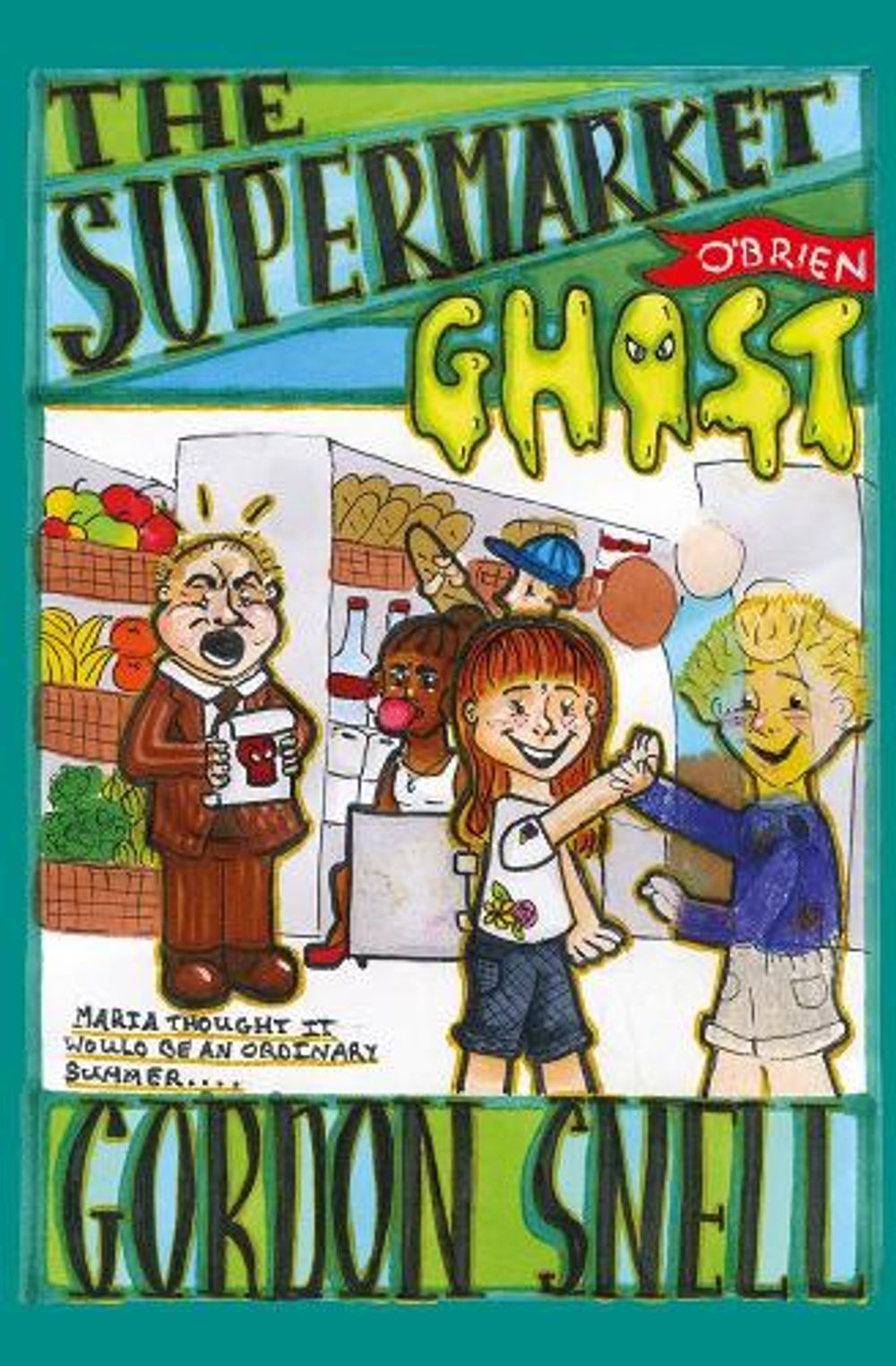 The Supermarket Ghost by Gordon Snell, Paperback, 9781788492126 | Buy ...