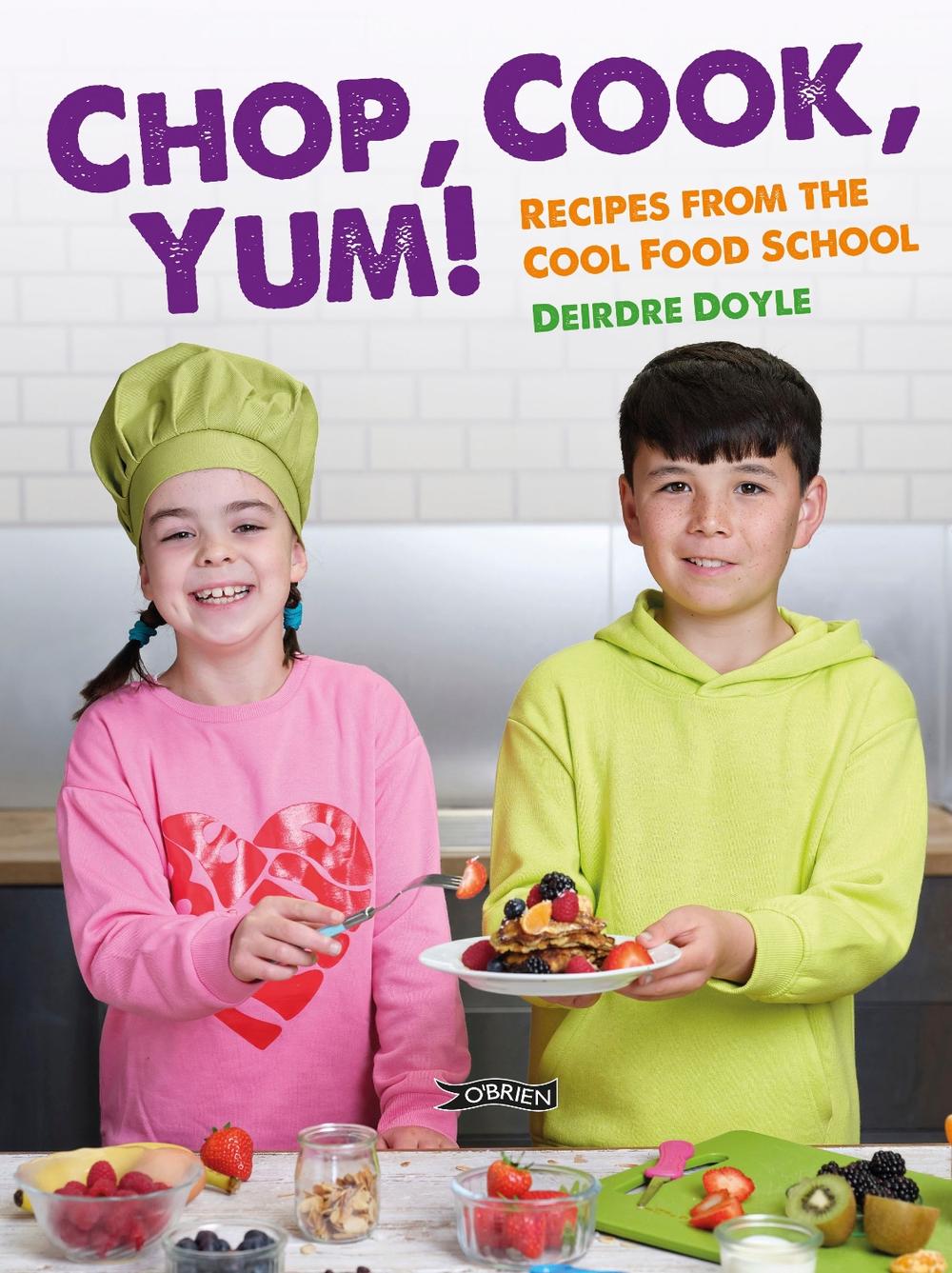Chop, Cook, Yum! by Deirdre Doyle, Hardcover, 9781788492744 | Buy ...