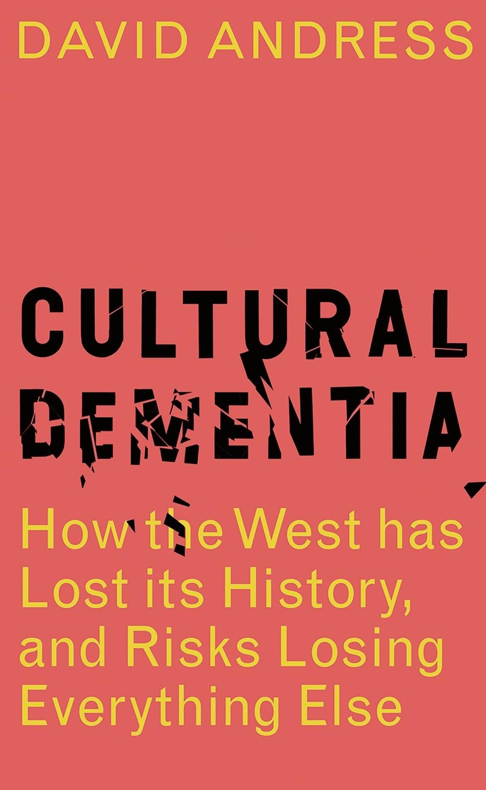Cultural Dementia by Dr David Andress, Hardcover, 9781788540049 | Buy ...