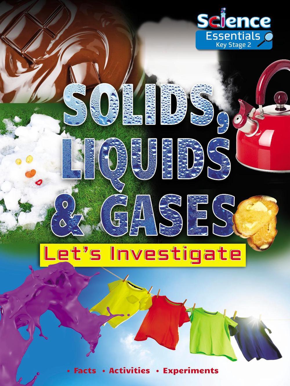 Solids, Liquids and Gases by Ruth Owen, Paperback, 9781788560450 | Buy ...