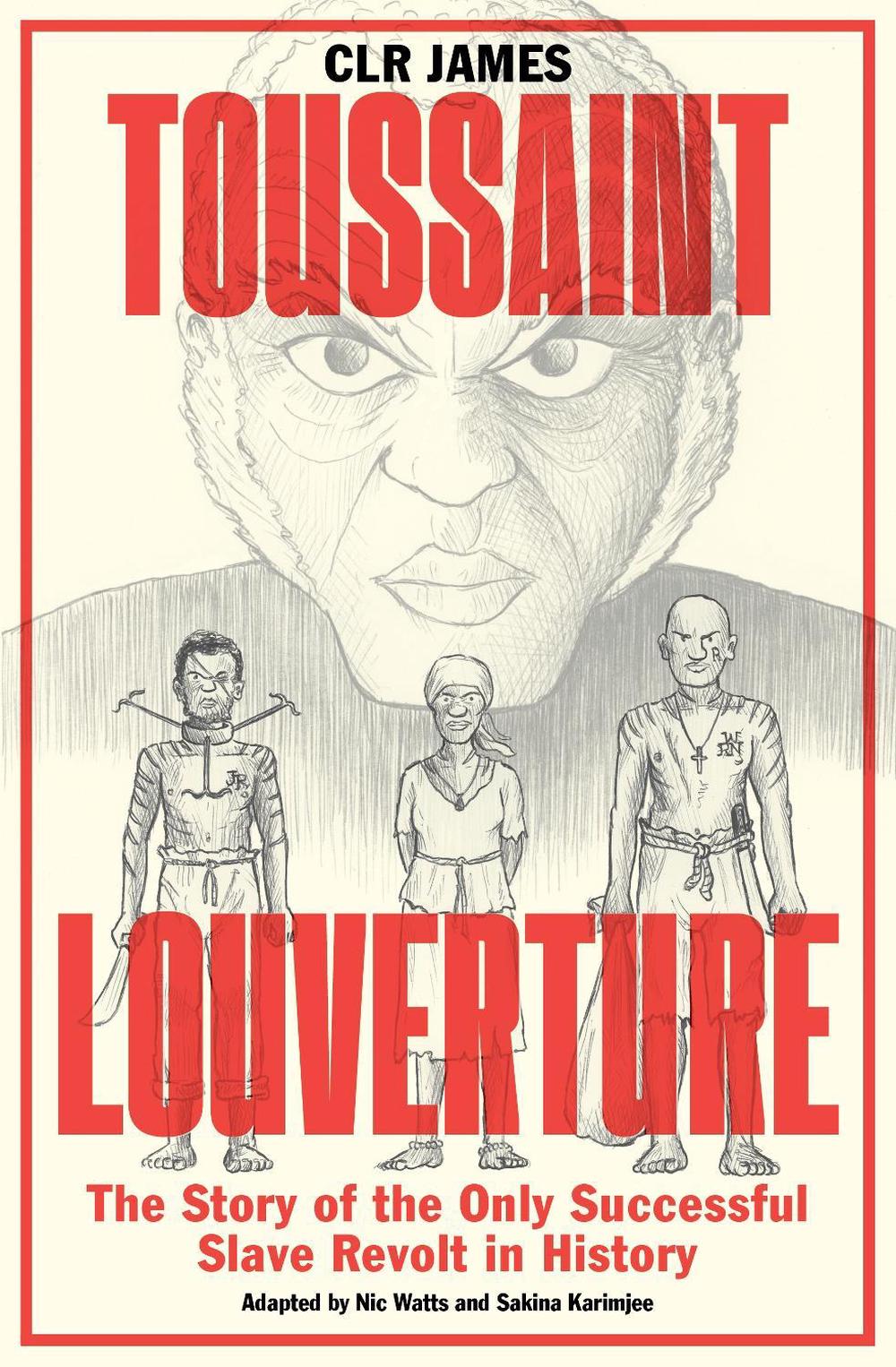 Toussaint Louverture by CLR James, Paperback, 9781788737906 | Buy online at The Nile