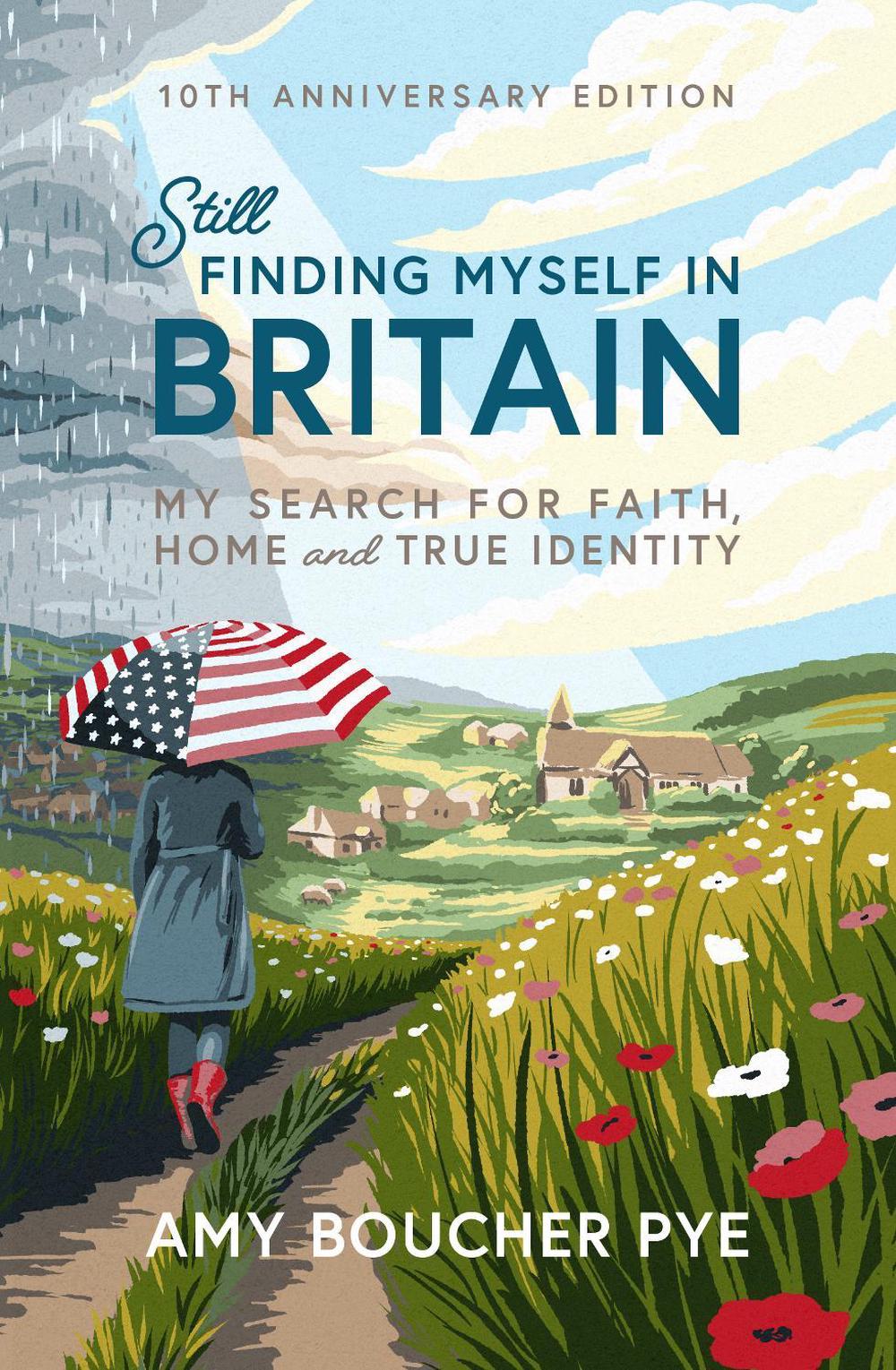 Still Finding Myself in Britain by Amy Boucher Pye, Paperback ...