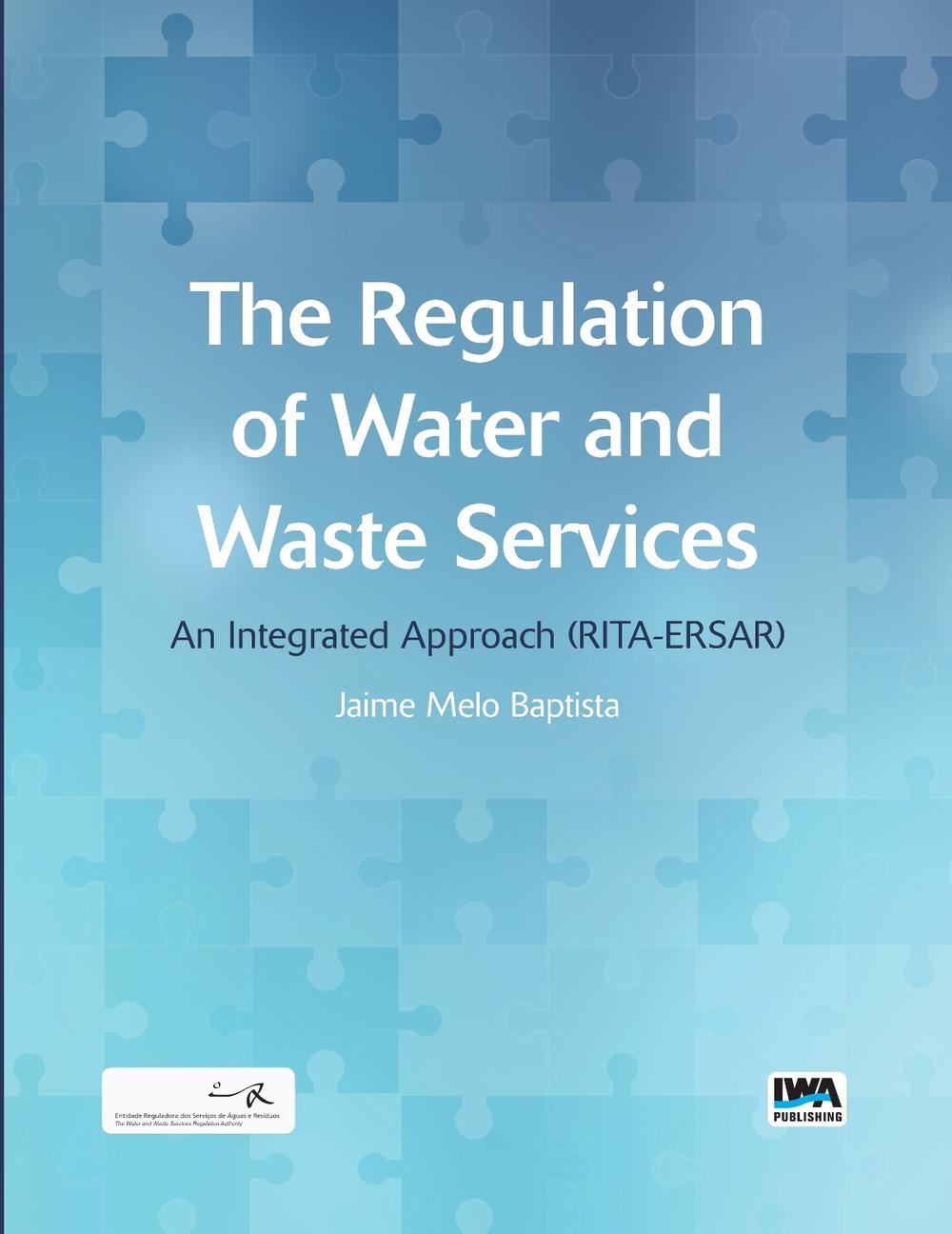 The Regulation of Water and Waste Services by Jaime M. Baptista ...
