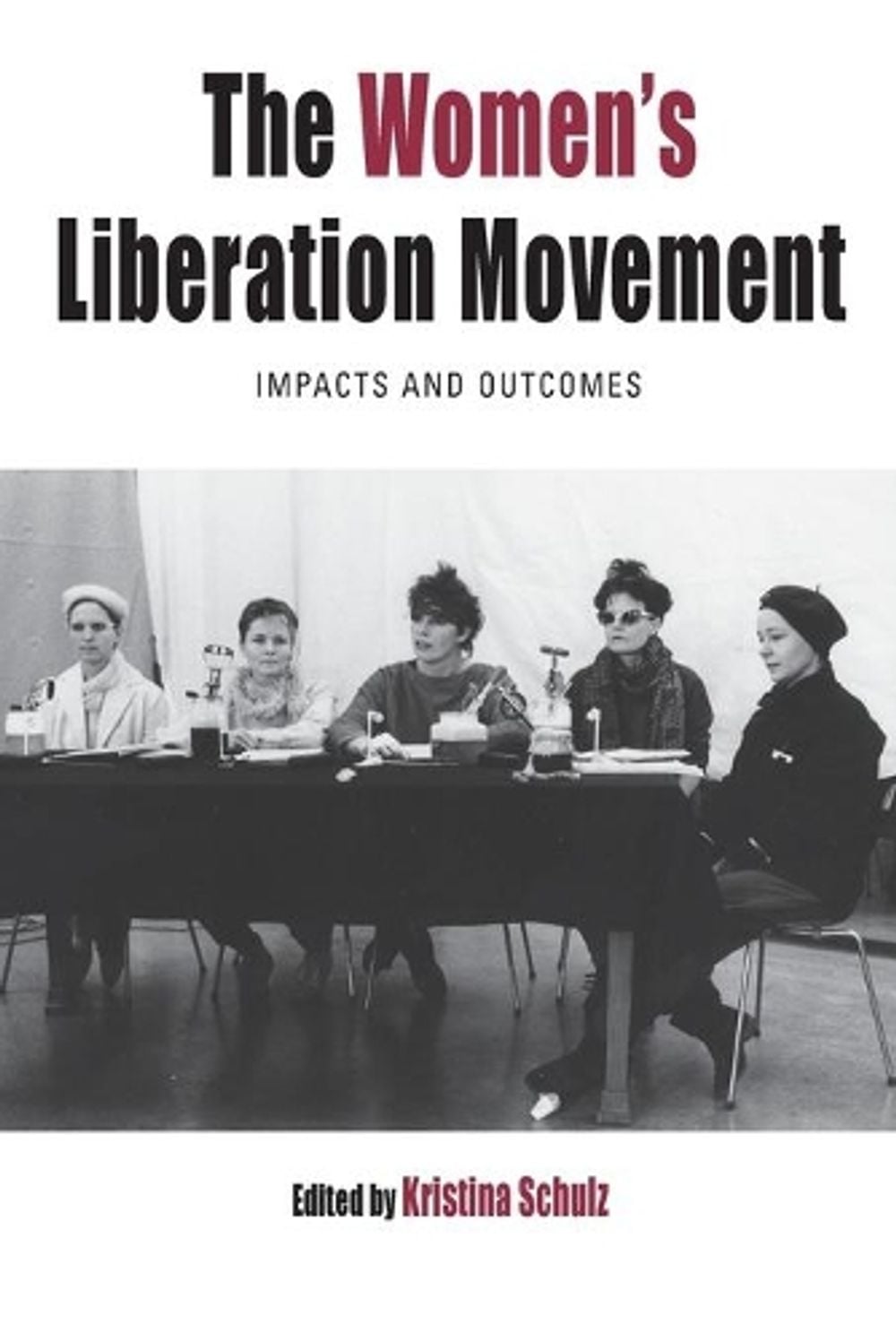 The Women's Liberation Movement by Kristina Schulz, Paperback ...