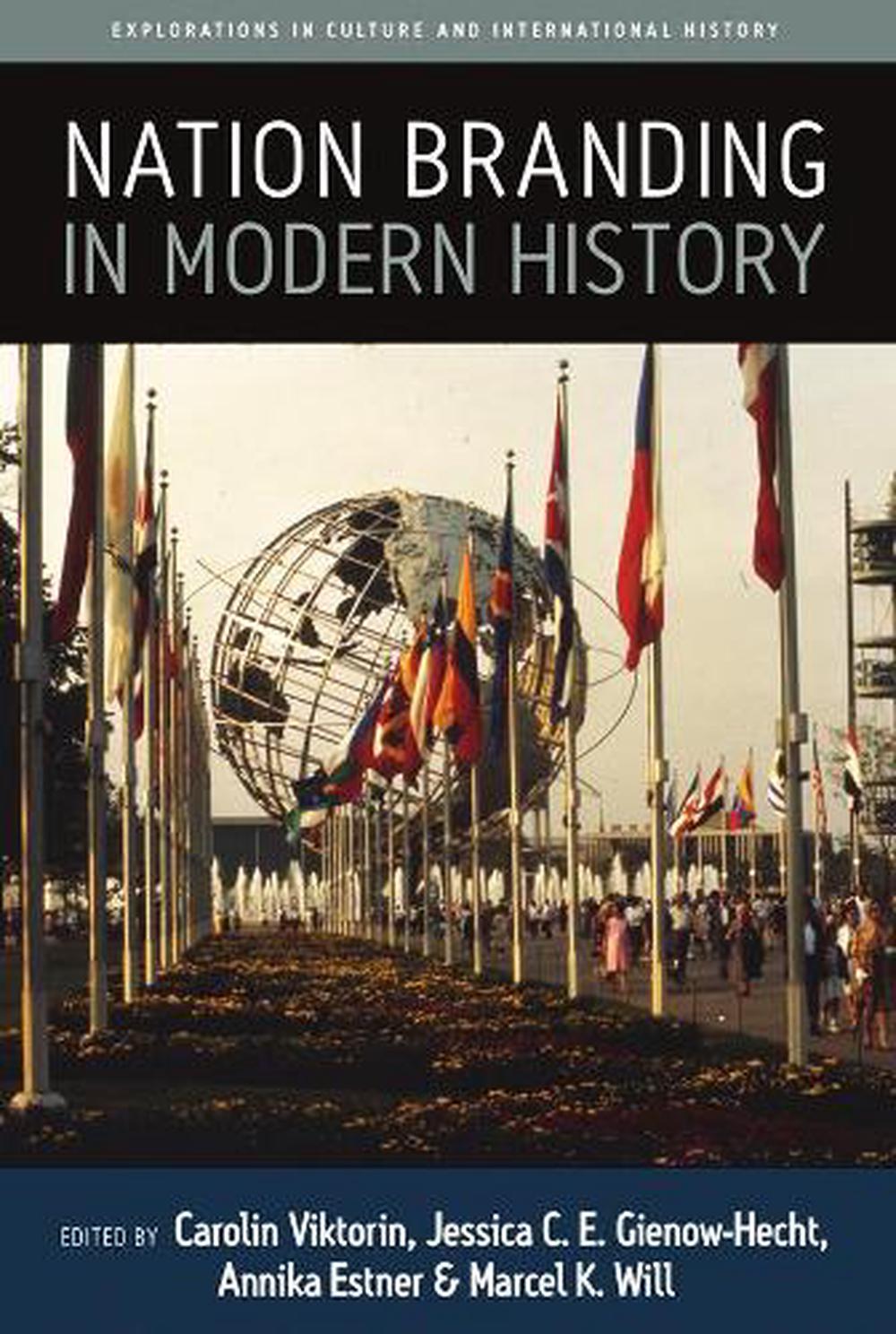 Nation Branding in Modern History by Carolin Viktorin, Paperback ...