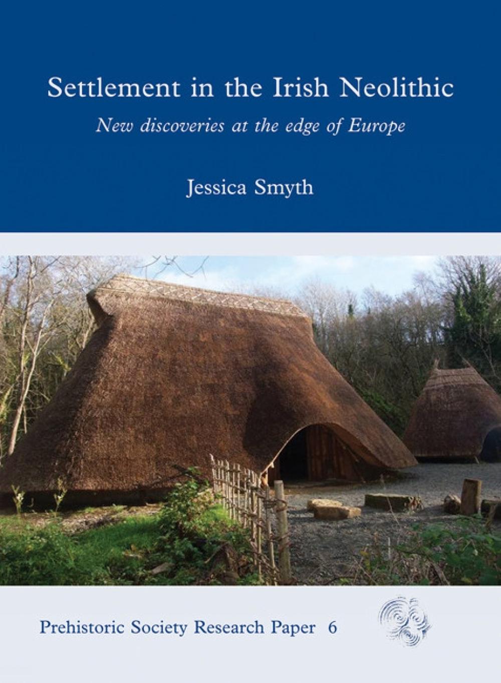Settlement in the Irish Neolithic by Jessica Smyth, Paperback ...