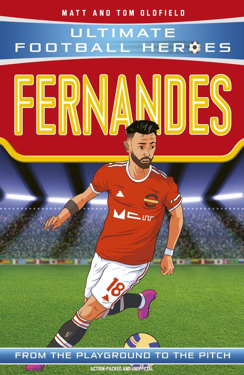 Ultimate Football Heroes: Bruno Fernandes (Midfield Generals 8) by Matt ...